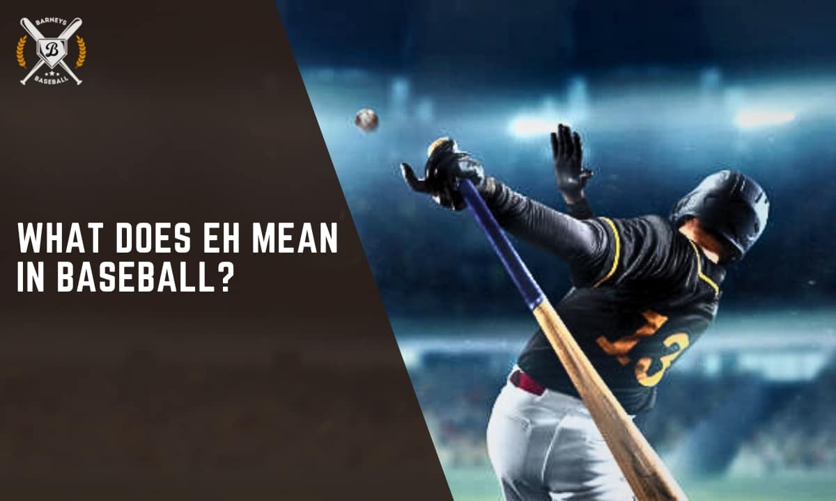 What Does Eh Mean In Baseball Exploring The Unique Lingo Of America s What Does Eh Mean In Baseball Exploring The Unique Lingo Of America s
